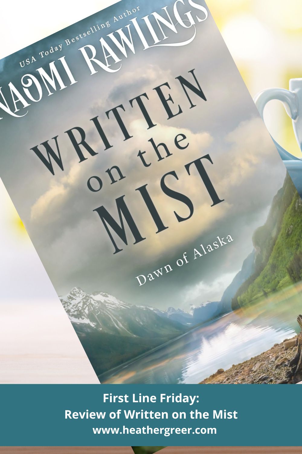 Review of Written on the Mist: First Line Friday - Heather Greer ...