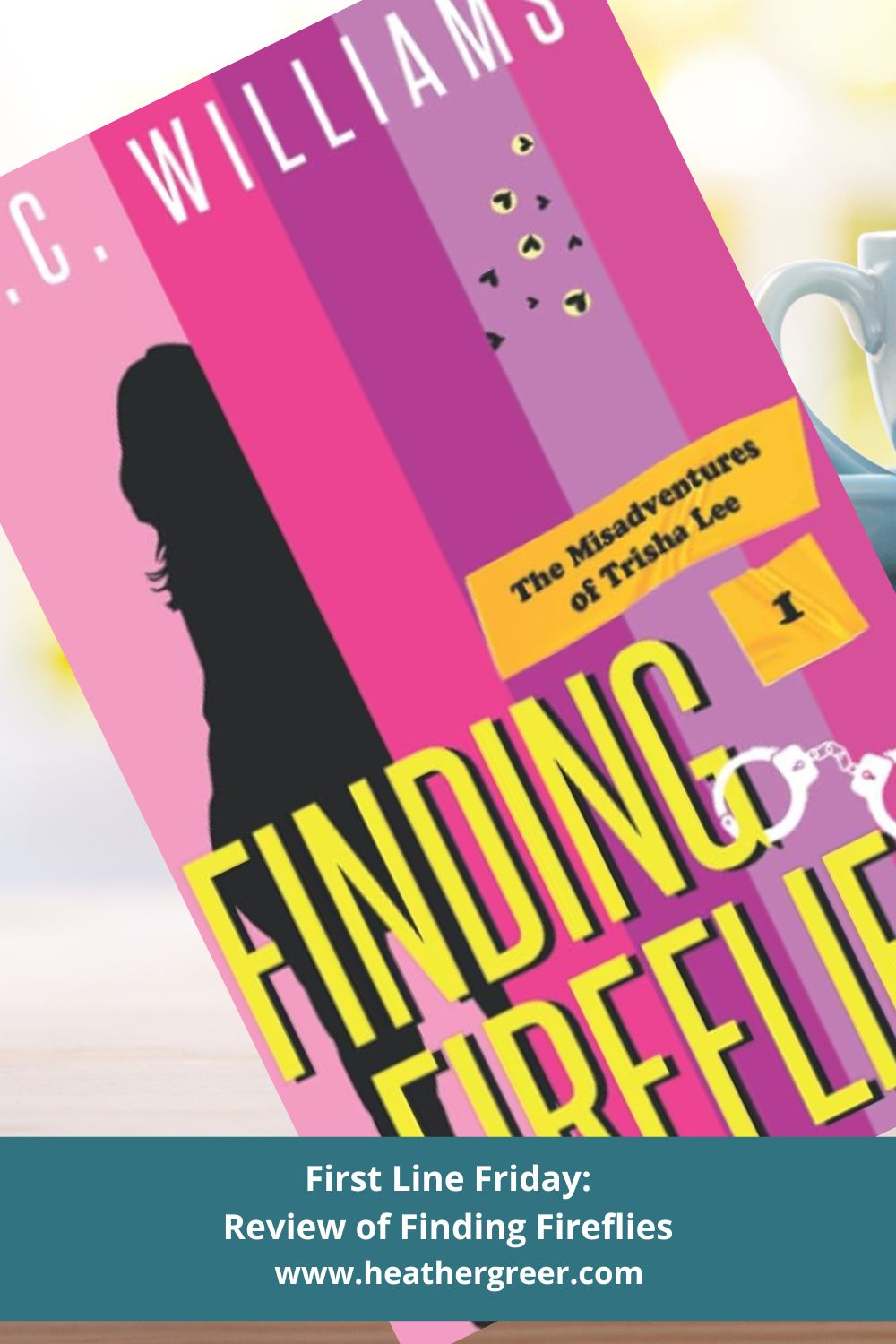 Review of Finding Fireflies: First Line Friday - Heather Greer | Heather Greer, Stories of faith ...