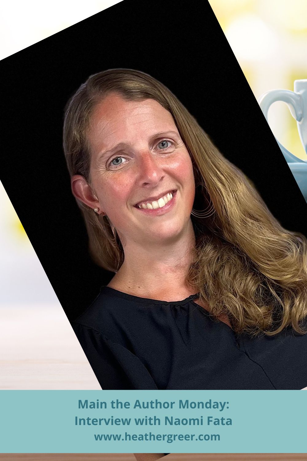 Interview with Naomi Fata: Meet the Author Monday - Heather Greer ...